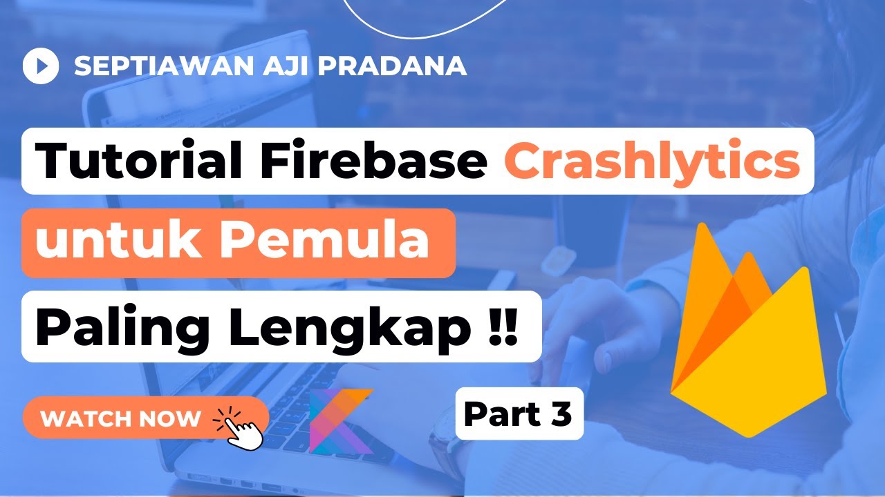 Tutorial Firebase Android Part 3 Untuk Pemula Firebase Crashlytics