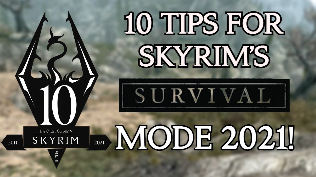 Skyrim Survival Mode 10 Tips For Beginners 2021 Youtube