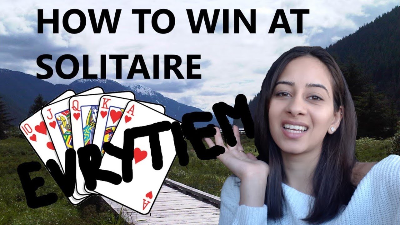 How To Win At Solitaire Every Single Time Youtube