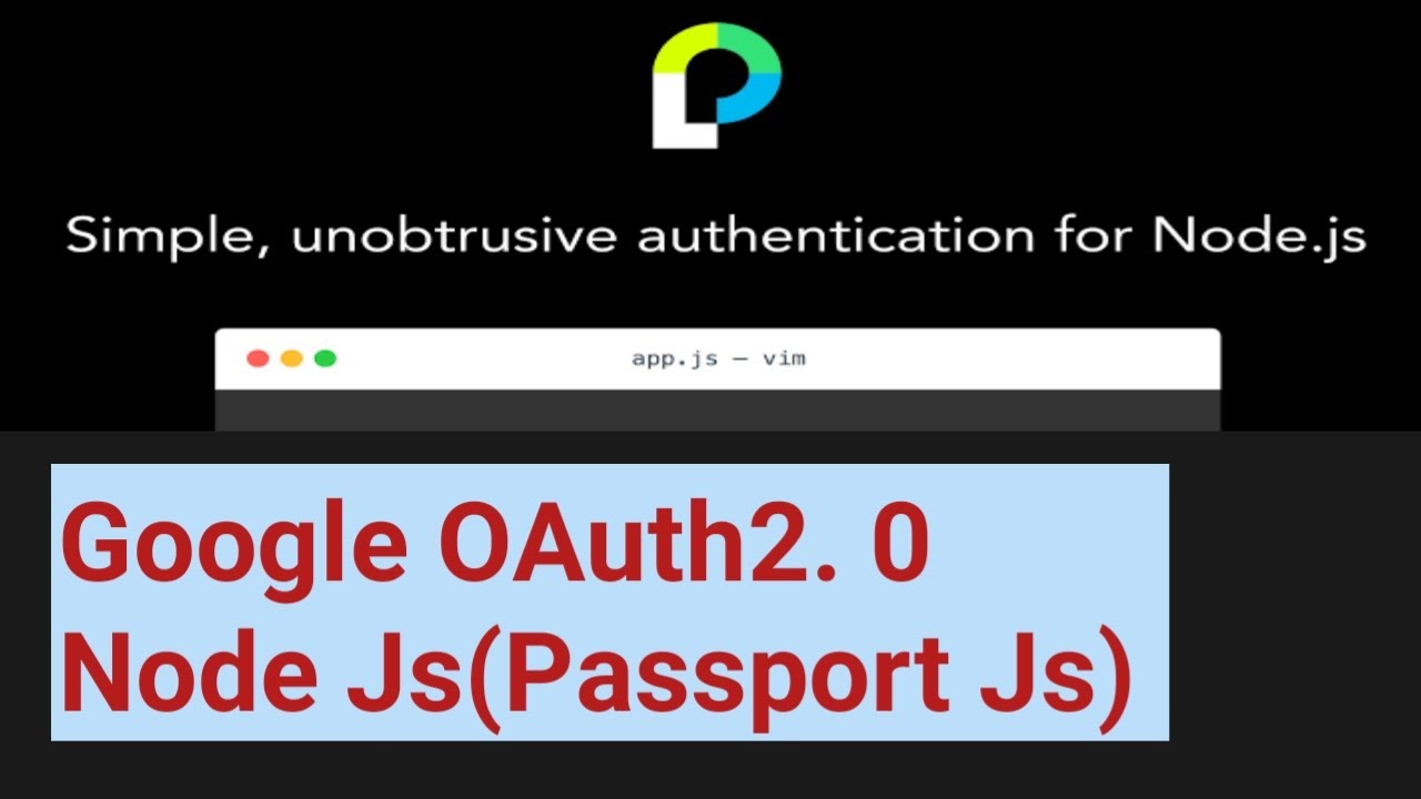 Google Oauth2 Using Passportjs Google Oauth 2 0 Passportjs Nodejs