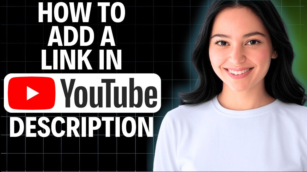 How To Add Link In Youtube Video Description 2025 Step By Step Youtube