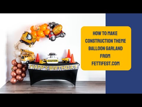 Construction Balloon Garland Tutorial Youtube