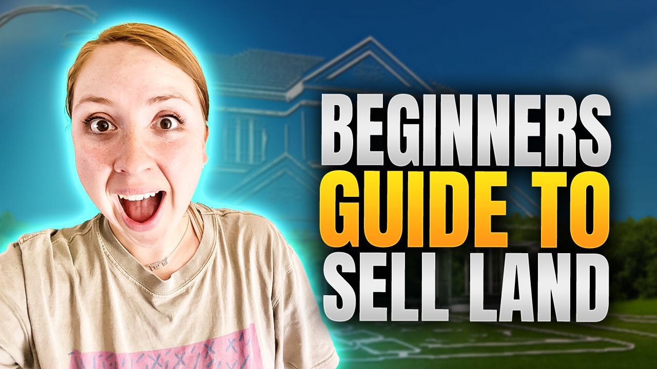 Beginners Guide To Sell Land Youtube