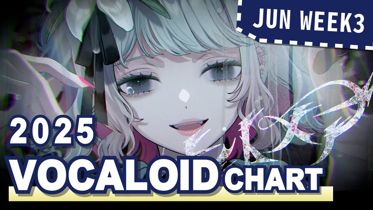 Vocaloid Songs Chart June 2025 Week 3 Youtube