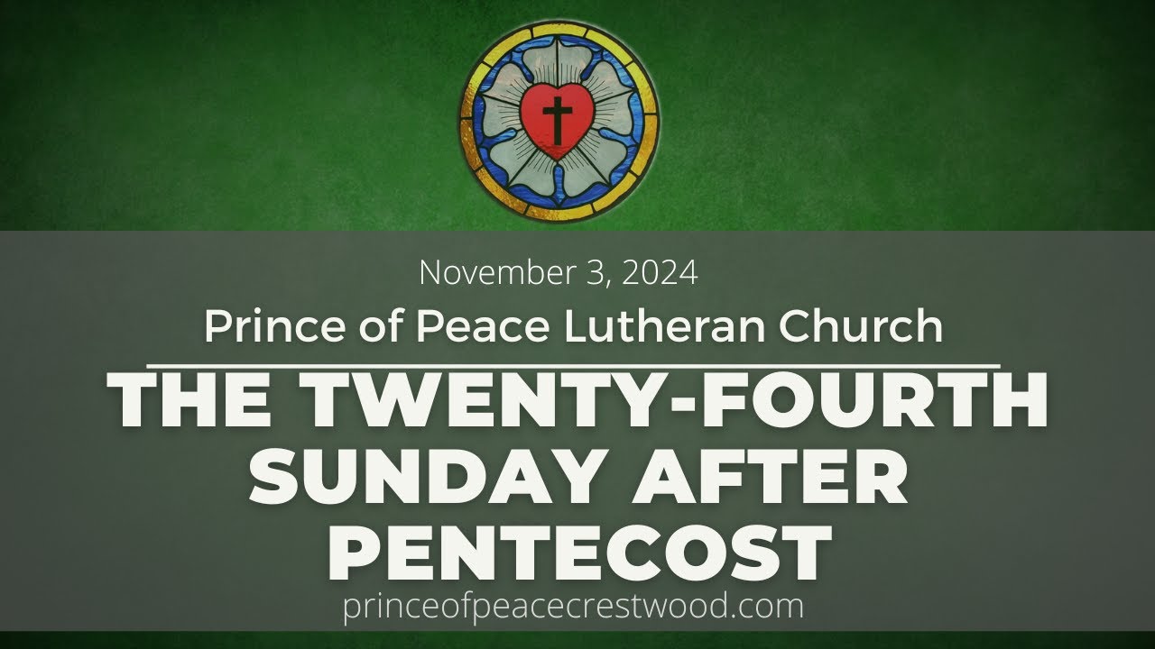 Divine Service For The Twenty Fourth Sunday After Pentecost Youtube