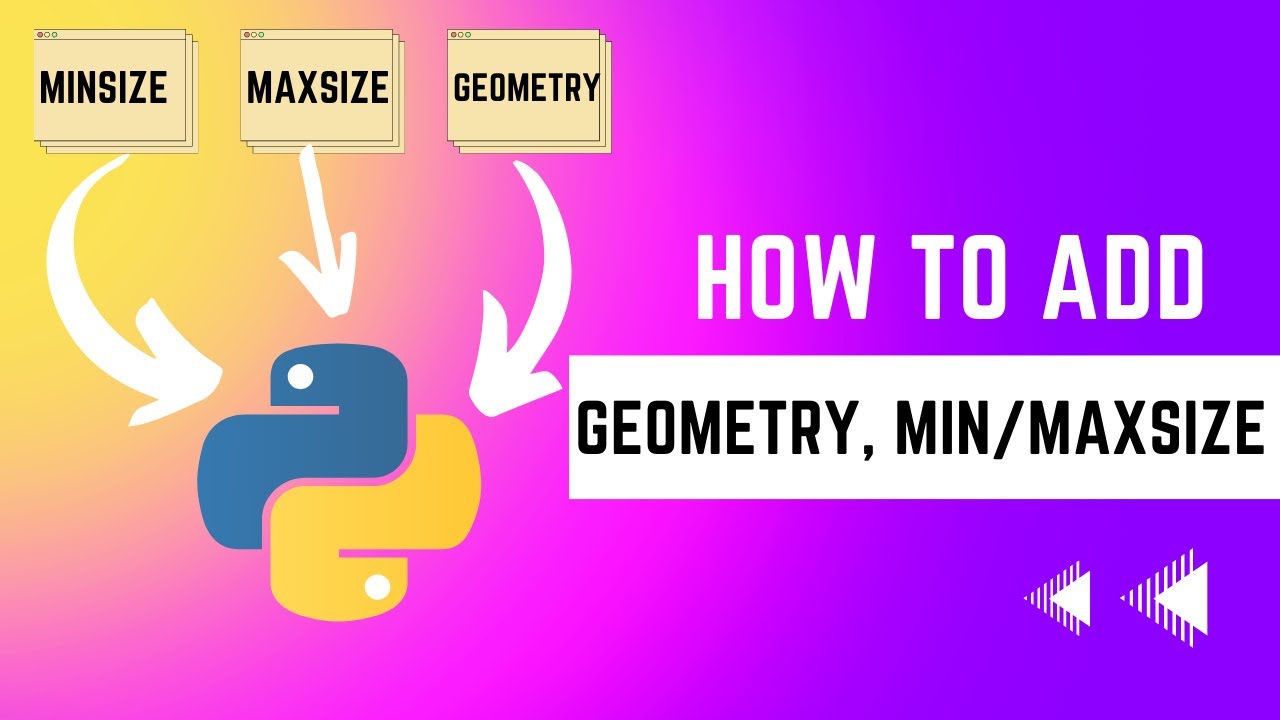How To Add Geometry Minsize Maxsize In Gui Using Tkinter Intro Of