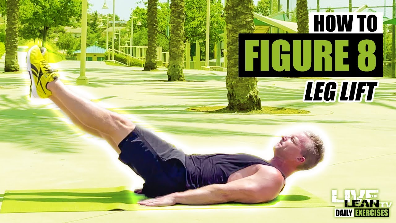 How To Do A Figure 8 Leg Lift Exercise Demonstration Video And Guide