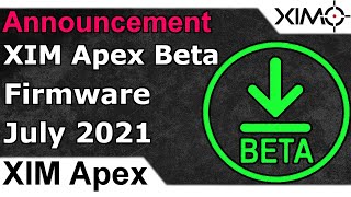 Xim Apex Beta Firmware July 2021 Announcement Video Xim Central Mp3 ...