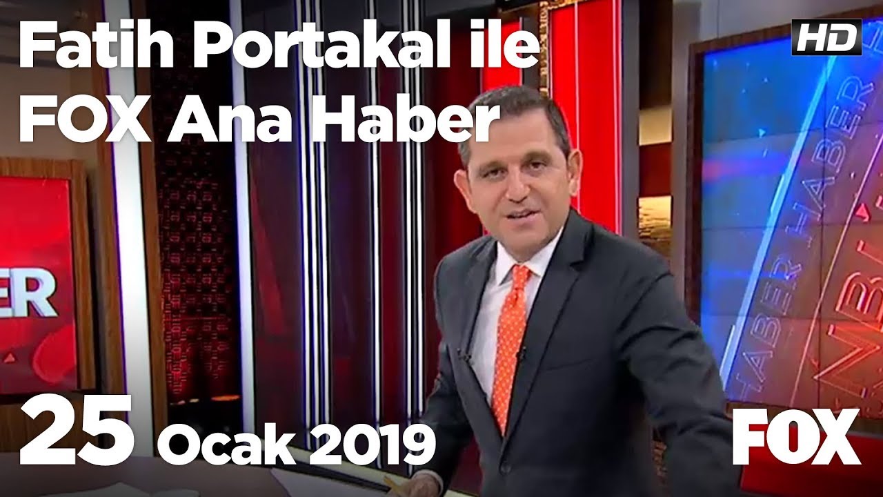 25 Ocak 2019 Fatih Portakal Ile Fox Ana Haber Youtube