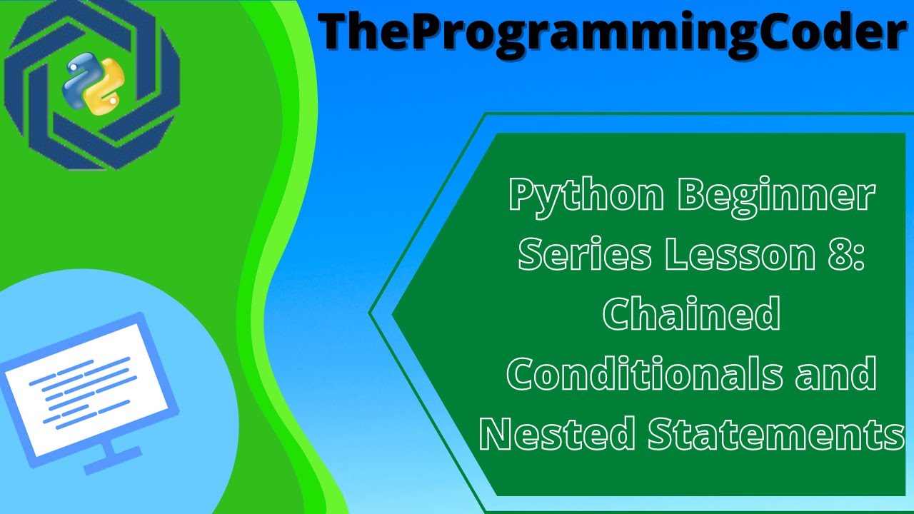 Python Beginner Series Lesson 8 Chained Conditionals And Nested