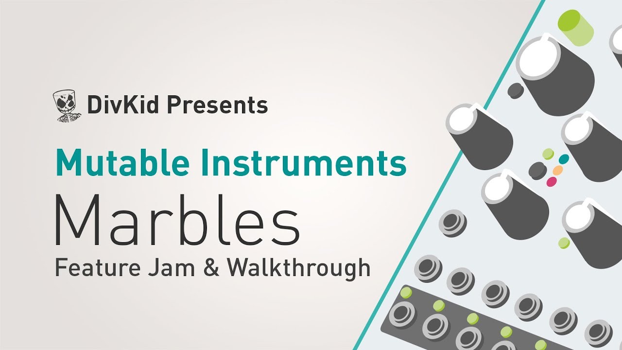Mutable Instruments Marbles Feature Jam Walkthrough Youtube