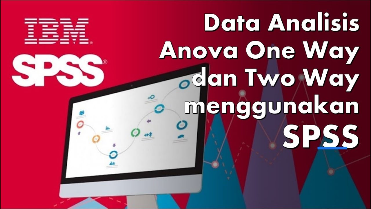 Data Analisis Anova One Way Dan Two Way Menggunakan Spss Youtube