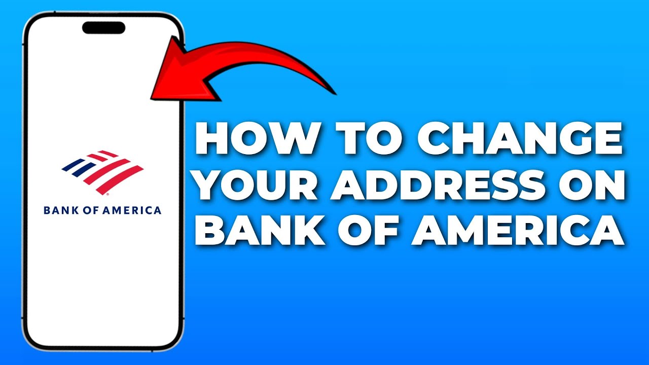 How To Change Your Address On The Bank Of America App 2026 Full Guide
