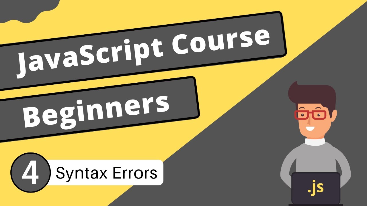Syntax Errors Javascript Tutorial 4 Youtube