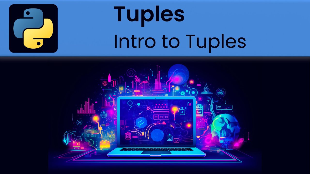 Python Tuple Introduction To Tuples Youtube