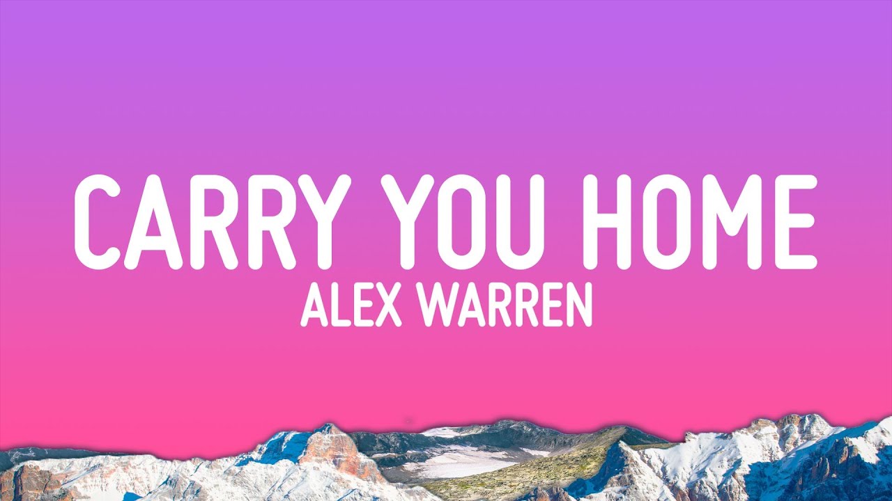 Alex Warren Carry You Home Lyrics Chords Chordify