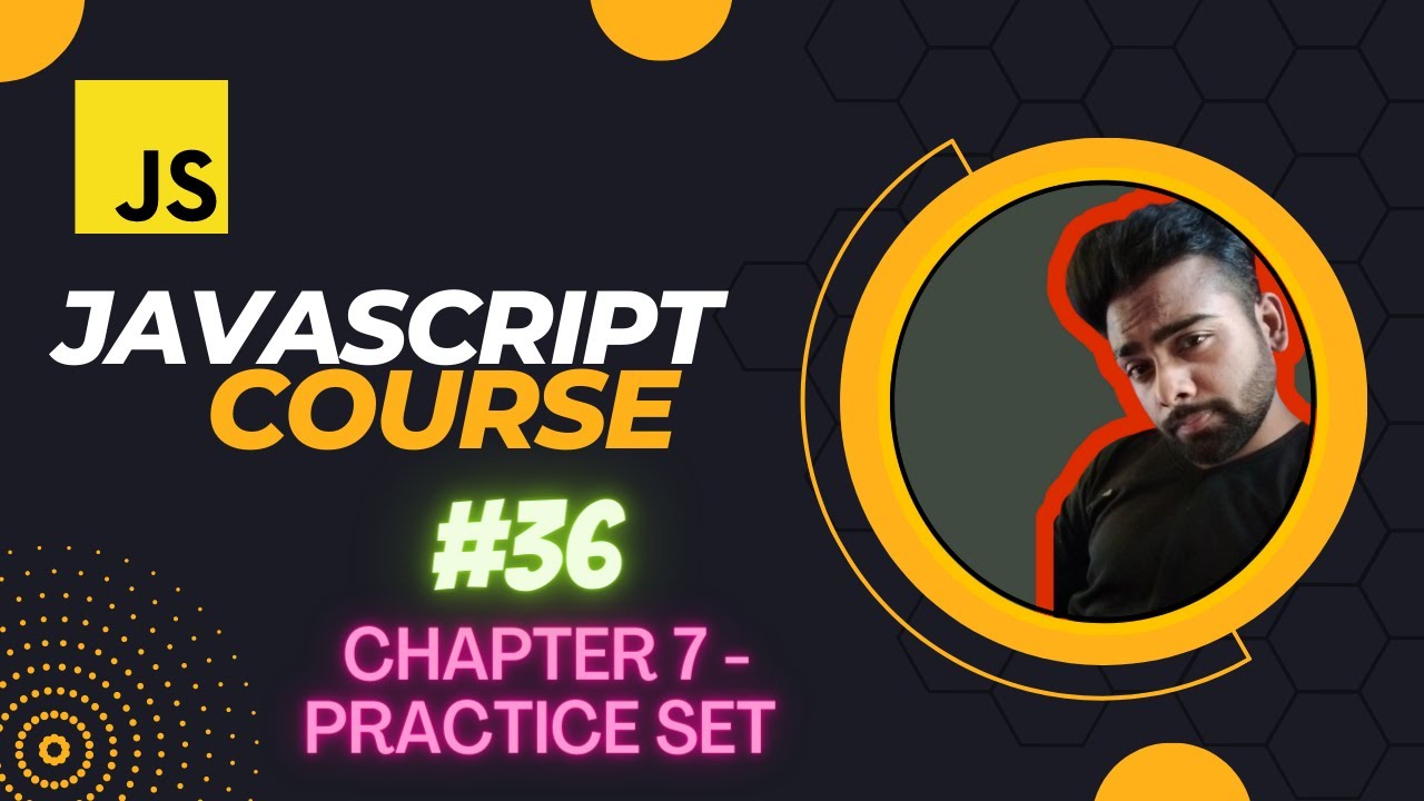 Javascript Chapter 7 Practice Set Javascript Tutorial In Hindi 36