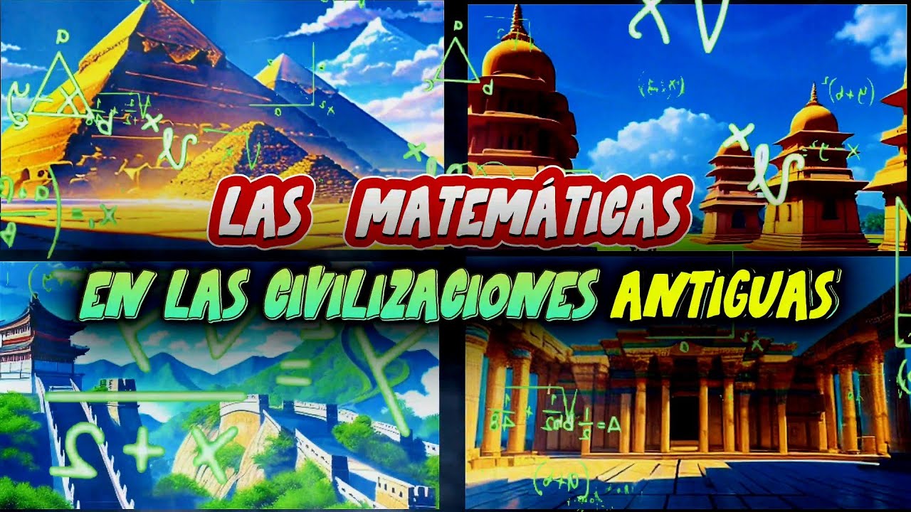 Las Matemáticas En La Grandes Civilizaciones Antiguas China