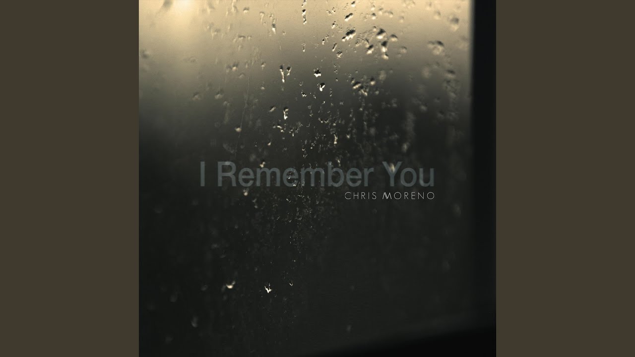 I Remember You Youtube Music