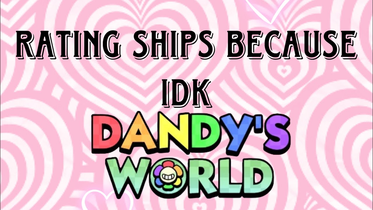 Rating Ships Dandy S World Youtube