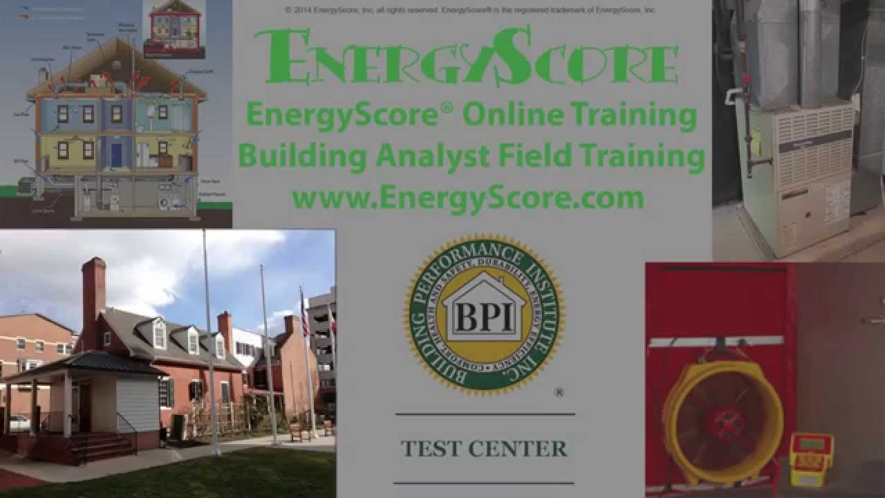 Bpi Online Field Training Video Building Analyst Energyscore Youtube