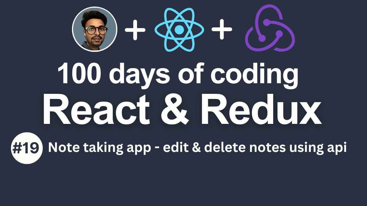 Day 19 React Note Taking App Edit Delete Notes Using Api Youtube