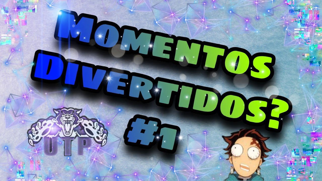 Momentos Divertidos 1 Youtube