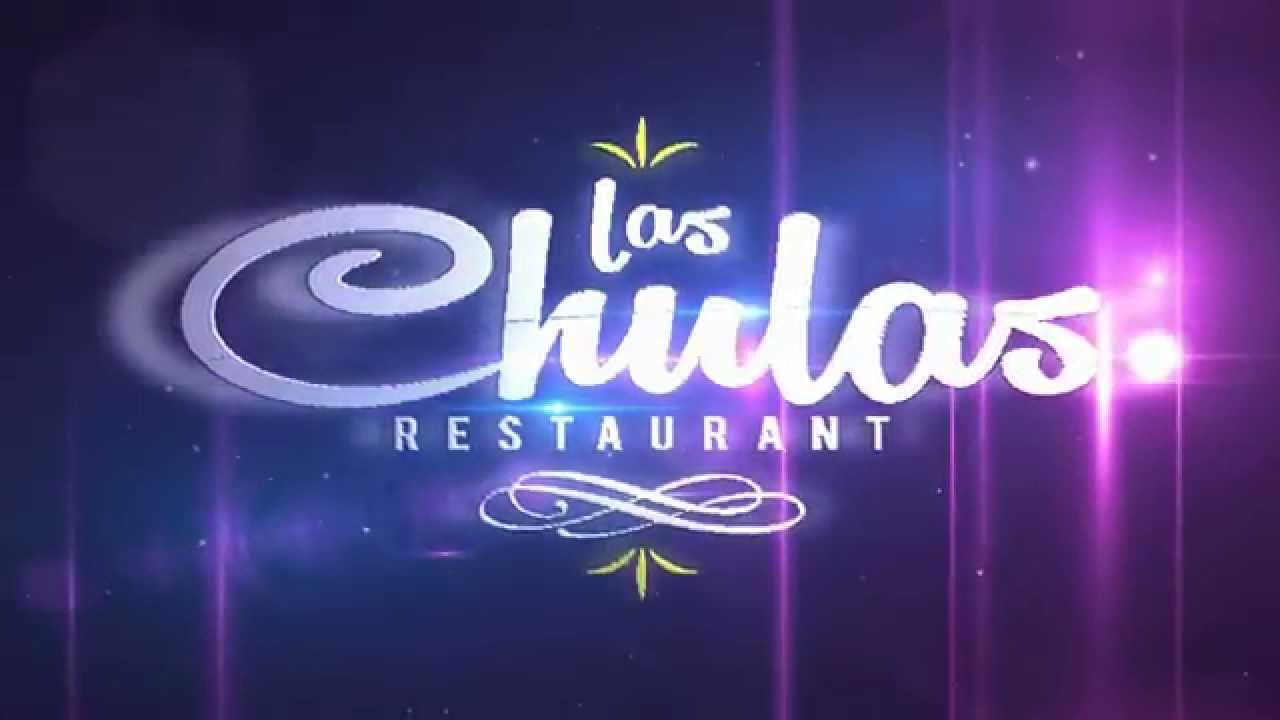 Promo Las Chulas Restaurant Youtube