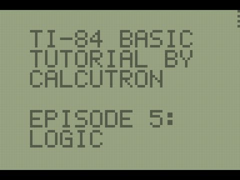 Ti Basic For Beginners E05 Logic Youtube