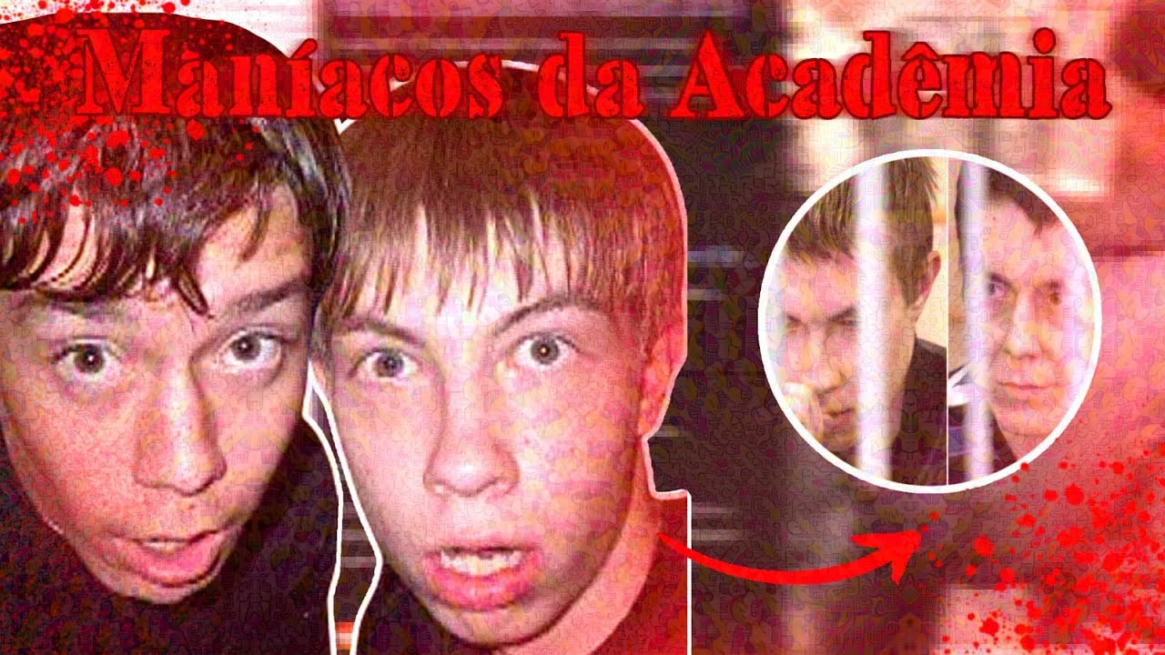 Da Educação à Prisão O Caso Dos Maníacos Da Academia Em Fatos Artyom