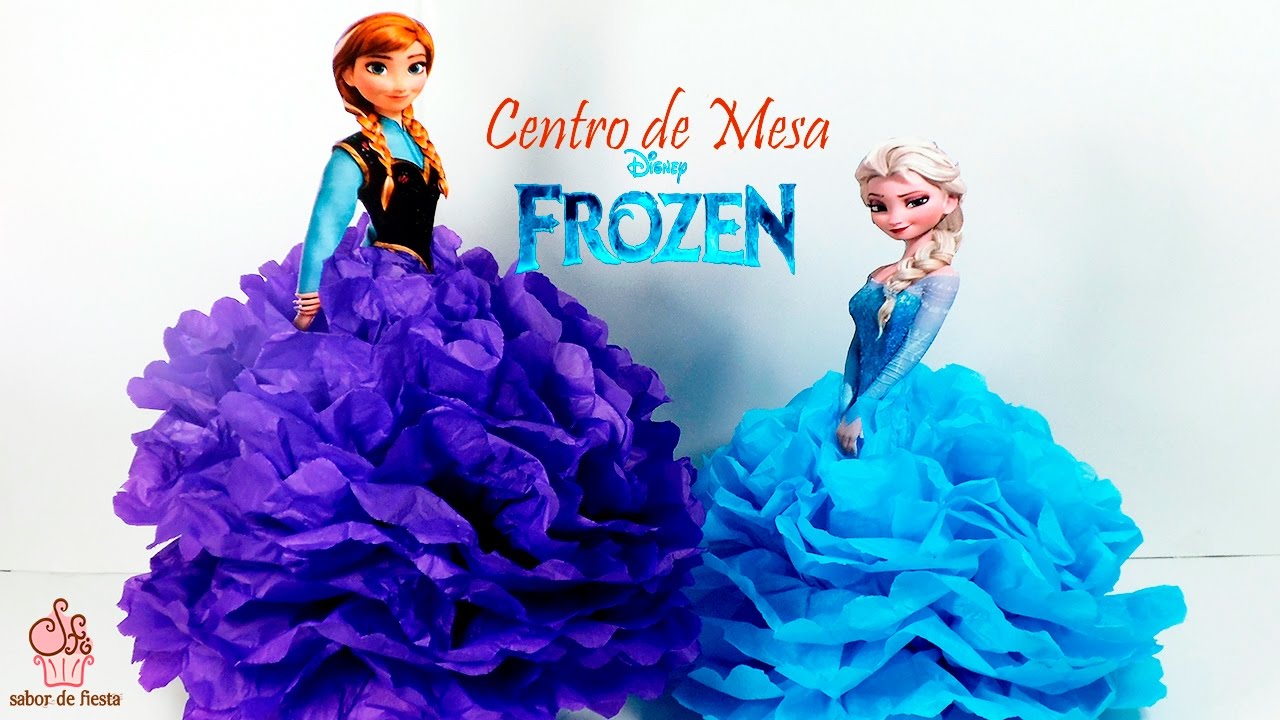 Centro De Mesa De Frozen Elsa Y Anna Fгѓcil рџћ Sabor De Fiesta Youtube