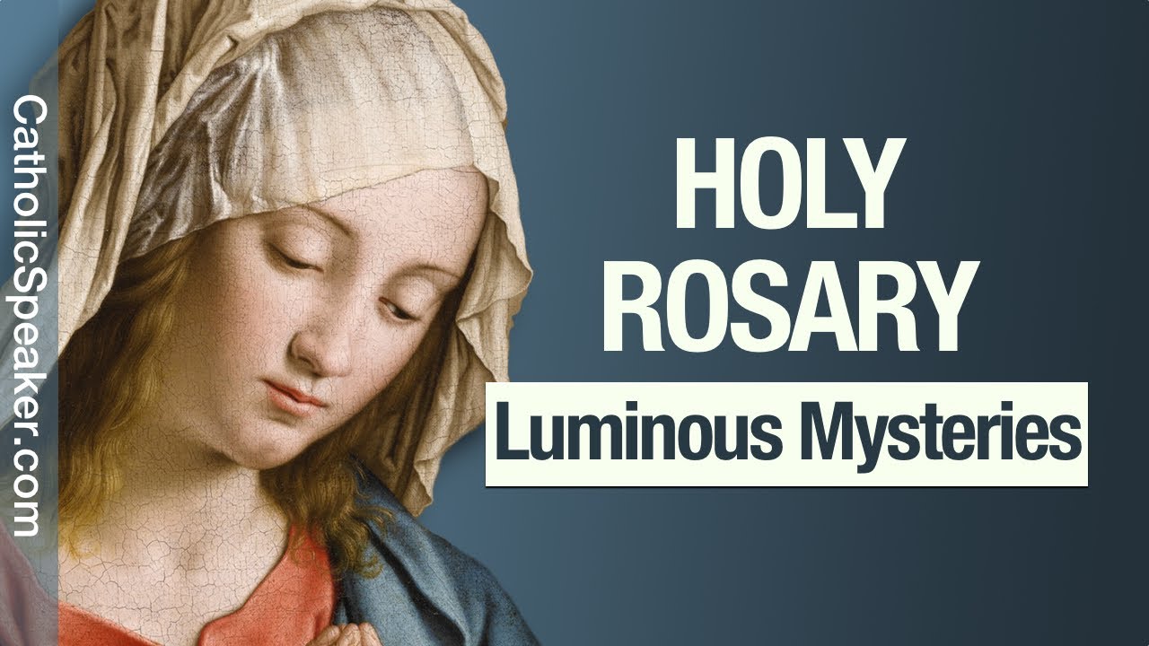 Holy Rosary Luminous Mysteries Thursday Youtube