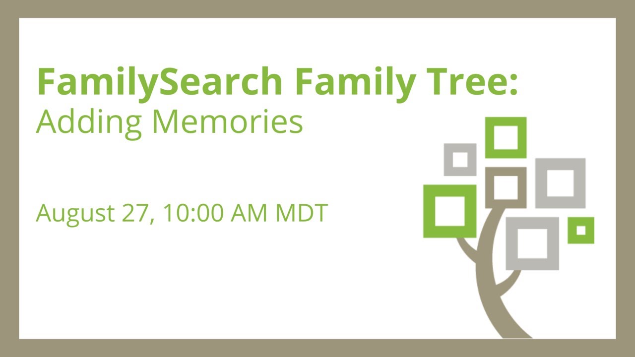Familysearch Familytree Adding Memories Youtube