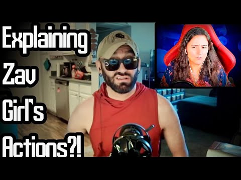 Explaining Zav Girl S Actions Youtube