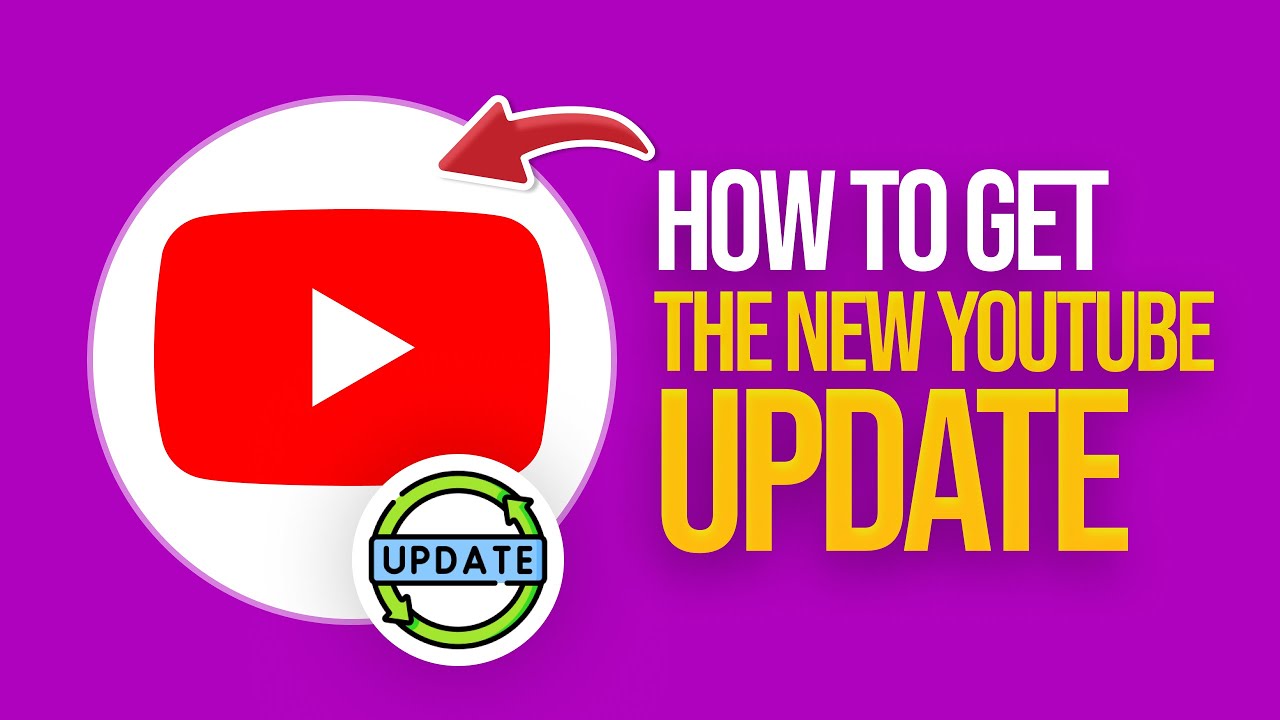 How To Get The New Youtube Update Youtube