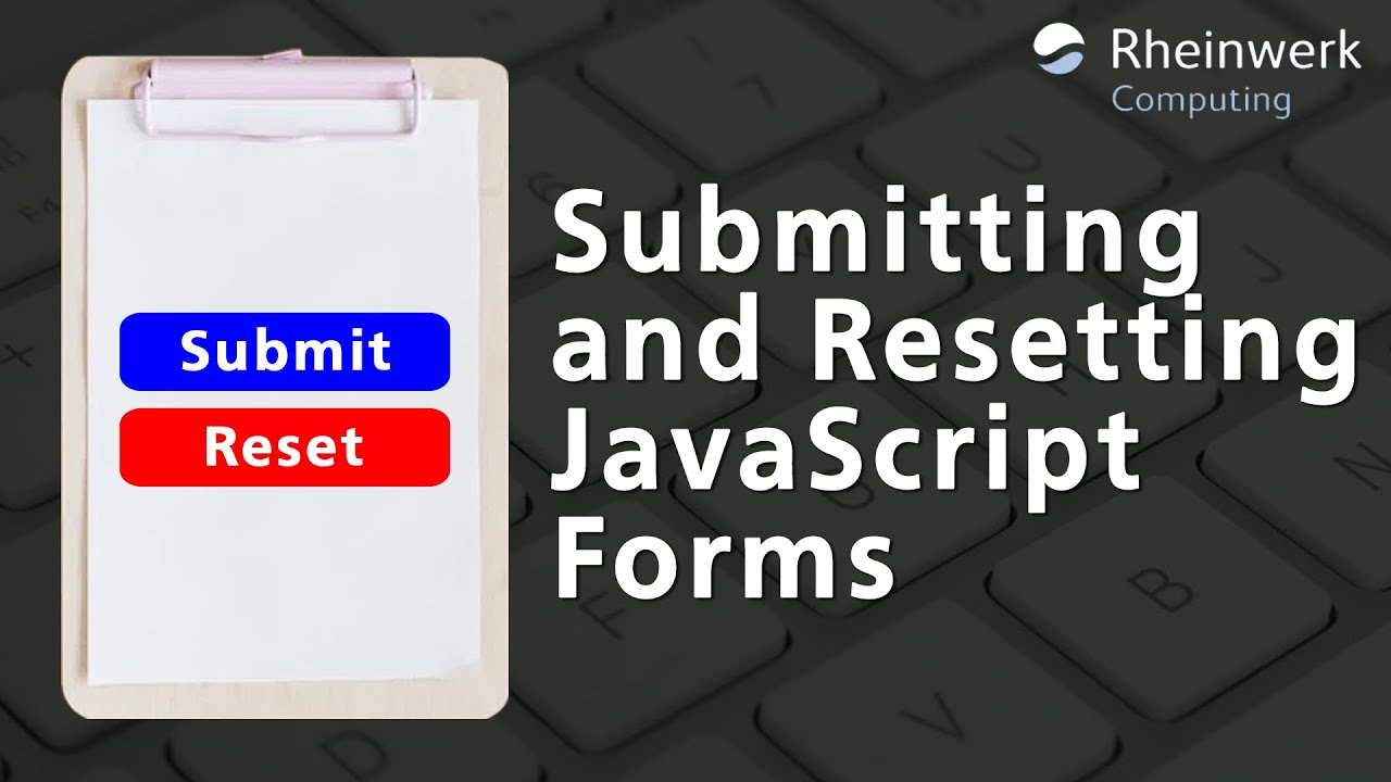 How To Programmatically Submit And Reset Forms With Javascript