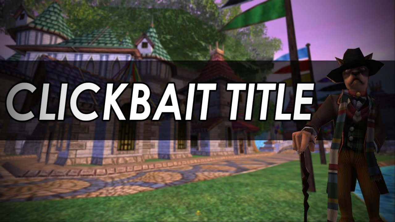 Wizard101 Insert Clickbait Title Here Youtube