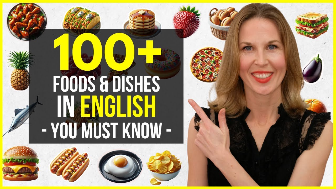 Learn 100 Common Foods Dishes In English American Food Vocabulary