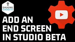 Add Edit End Screens In Youtube Studio Beta Youtube Tutorial Gauging ...