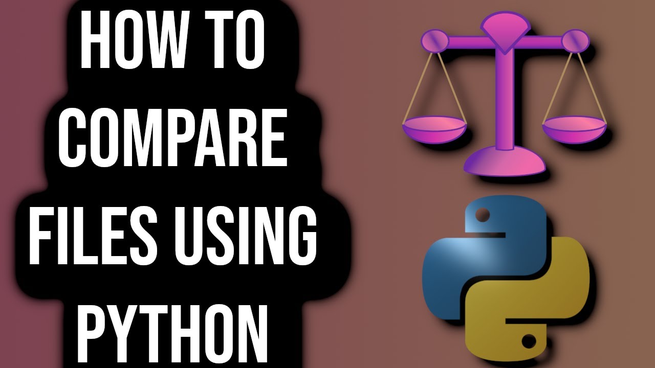How To Compare Files Using Python Youtube