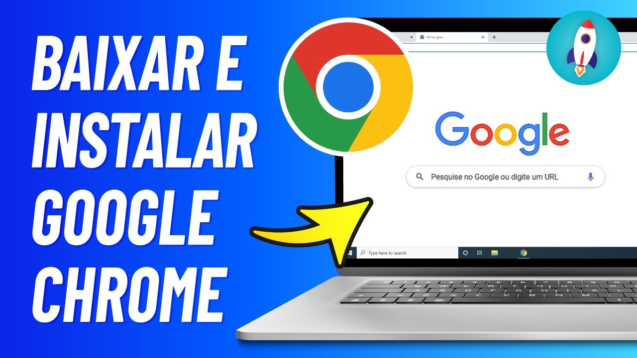 Como Baixar E Instalar Google Chrome No Notebook E Pc Atualizado