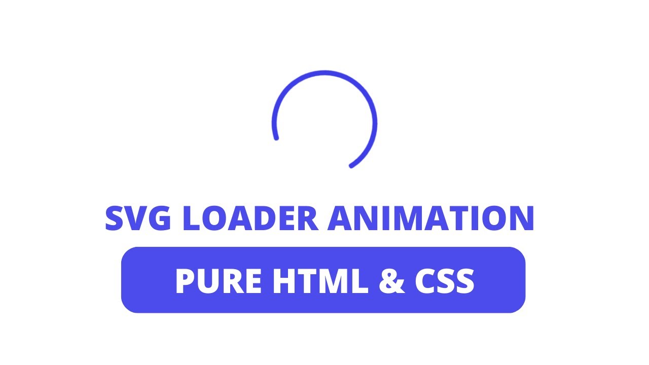 Svg Loader With Animation Effects Using Pure Html Css Svg Loader