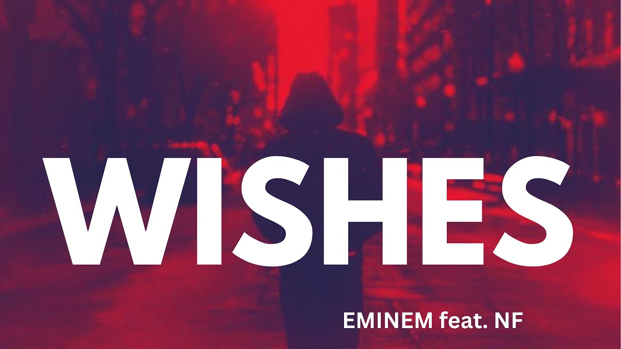 Eminem Feat Nf Wishes Lyrics Foryou Music Eminem Nf Chords