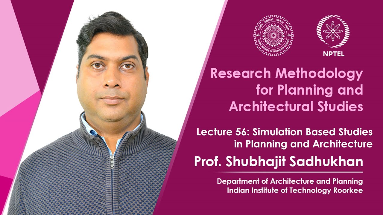 Lecture 56 Simulation Based Studies In Planning And Architecture Youtube