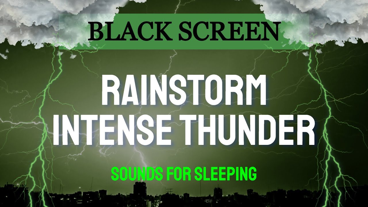 Rainstorm Intense Thunder Sounds For Sleeping Black Screen Youtube