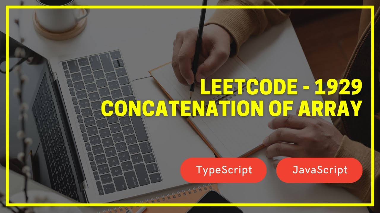 Leetcode 1929 Concatenation Of Array Typescript Javascript Youtube