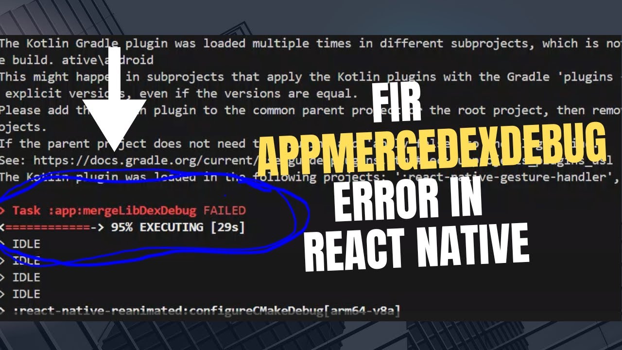 React Native Execution Failed For Task Appmergedexdebug 2024 Fix