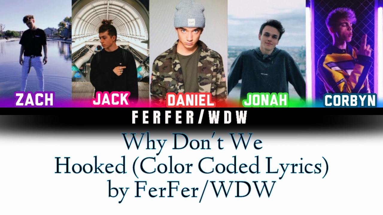 Why Don T We Hooked Color Coded Lyrics Youtube