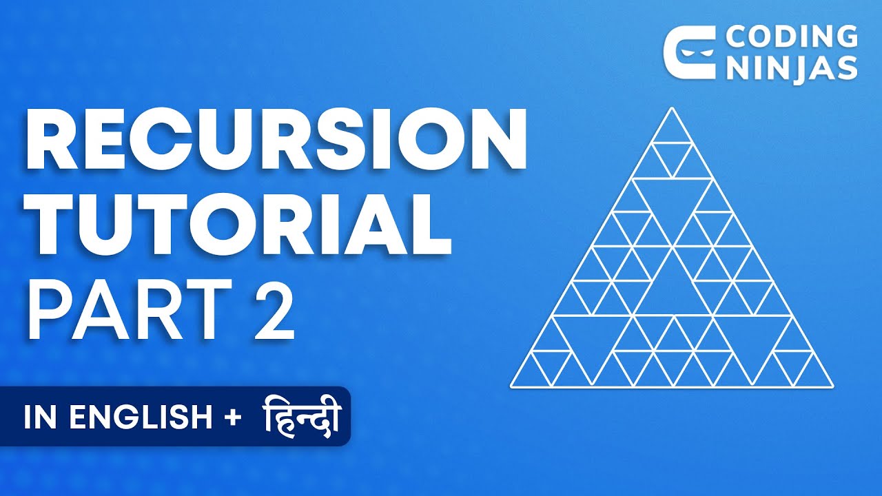 Recursion Tutorial Part 2 Coding Ninjas Youtube