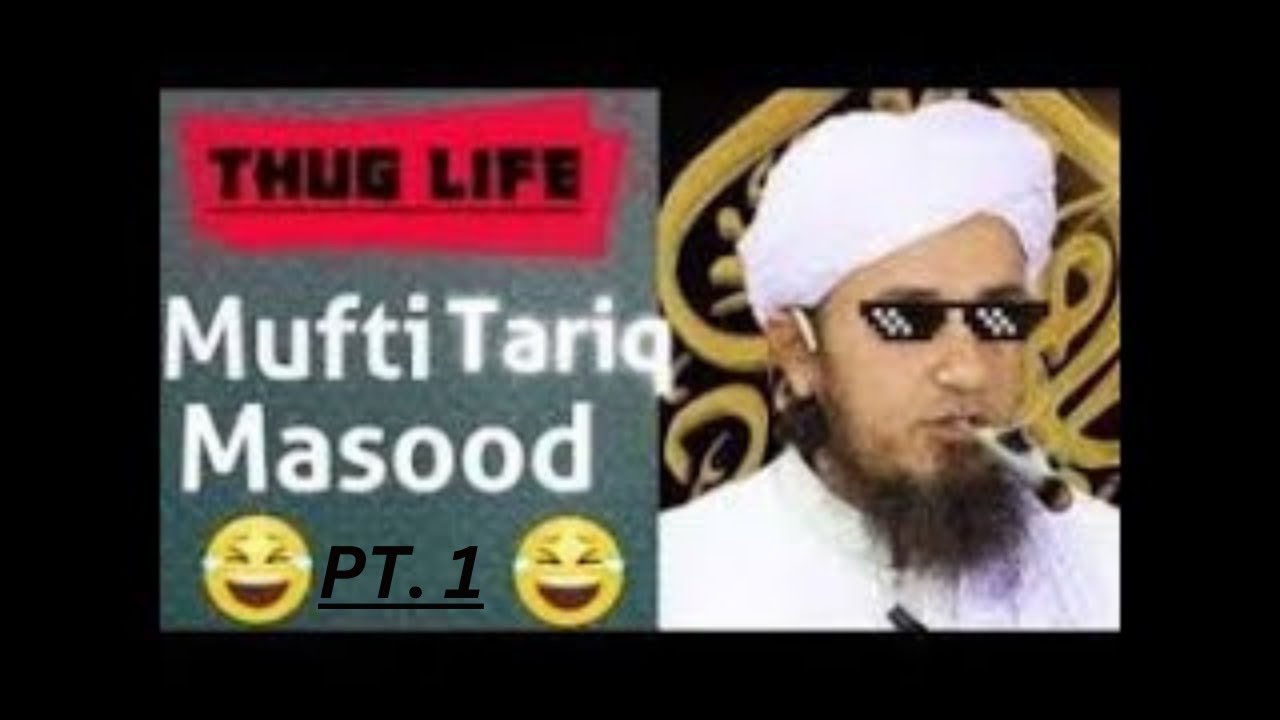 Mufti Tariq Masood Funny Memes Part 1 Youtube